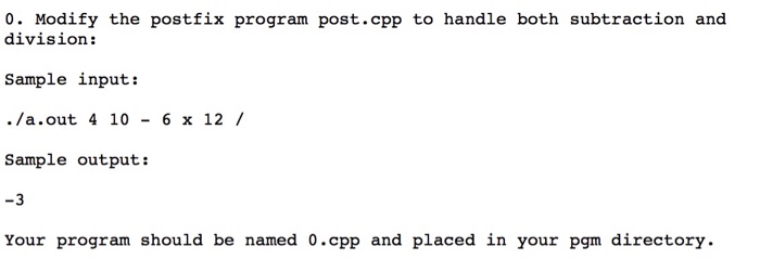Solved 0. Modify the postfix program post.cpp to handle both | Chegg.com