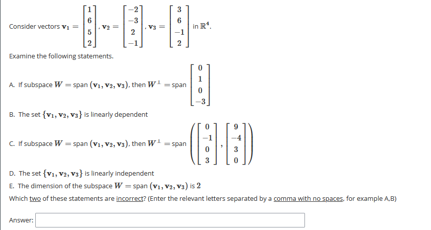 Solved 3 -2 -3 2 Consider vectors Vi = V2 = V3 = 6 5 2 in R4 | Chegg.com