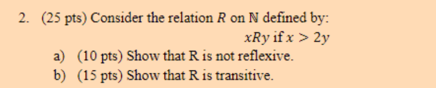 Solved 2. ( 25pts ) Consider the relation R on N defined by: | Chegg.com