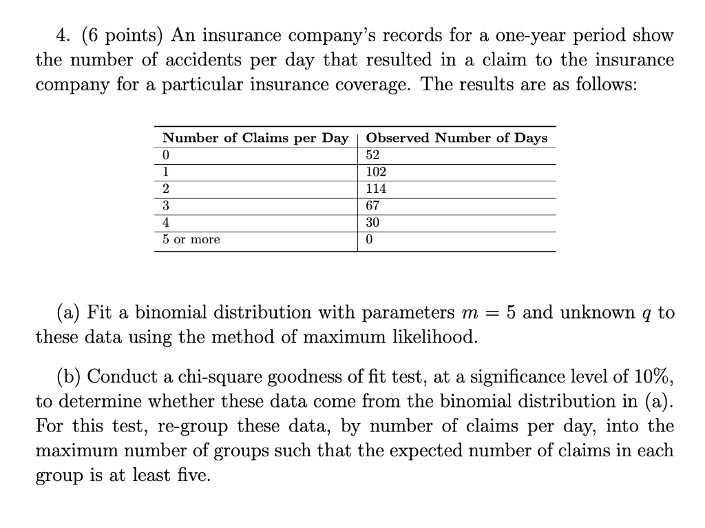 Solved 4. (6 points) An insurance company's records for a | Chegg.com