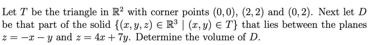 Solved Let T be the triangle in R2 with corner points | Chegg.com