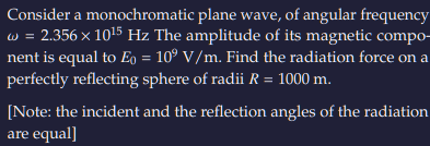 Solved Consider a monochromatic plane wave, of angular | Chegg.com