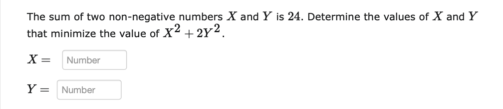 Solved The sum of two non-negative numbers X and Y is 24. | Chegg.com