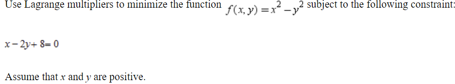 Solved Use Lagrange multipliers to minimize the function | Chegg.com