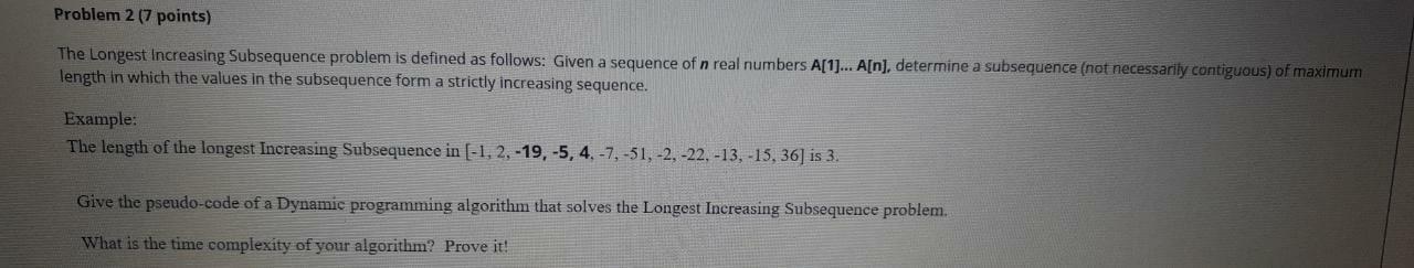 Solved Problem 2 (7 points) The Longest Increasing | Chegg.com