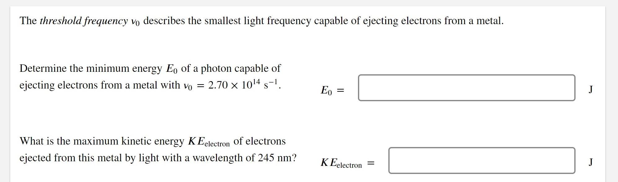 Solved The threshold frequency vo describes the smallest | Chegg.com