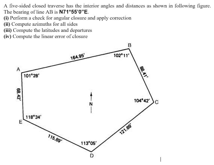 Solved A five-sided closed traverse has the interior angles | Chegg.com