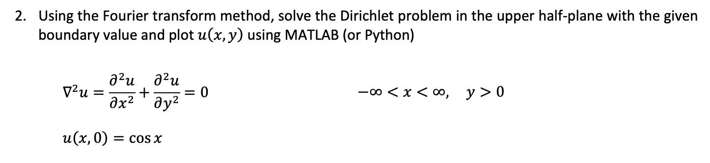 2. Using the Fourier transform method, solve the | Chegg.com