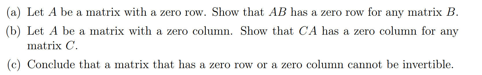Solved (a) ﻿Let A ﻿be a matrix with a zero row. Show that AB | Chegg.com