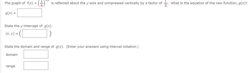 Solved The graph of f(x) = is reflected about the y-axis and | Chegg.com
