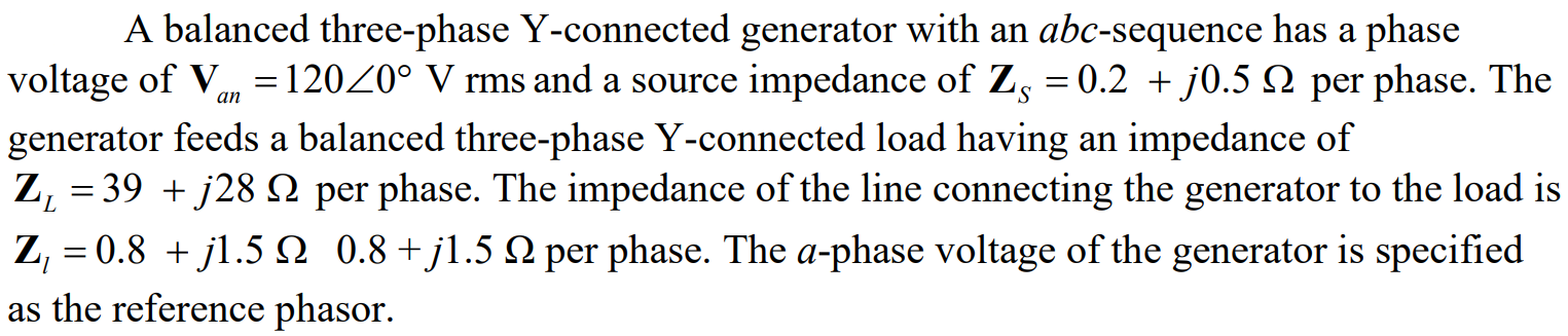 Solved A Balanced Three Phase Y Connected Generator With An