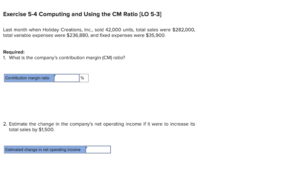 Solved Exercise 5-4 Computing and Using the CM Ratio (LO | Chegg.com