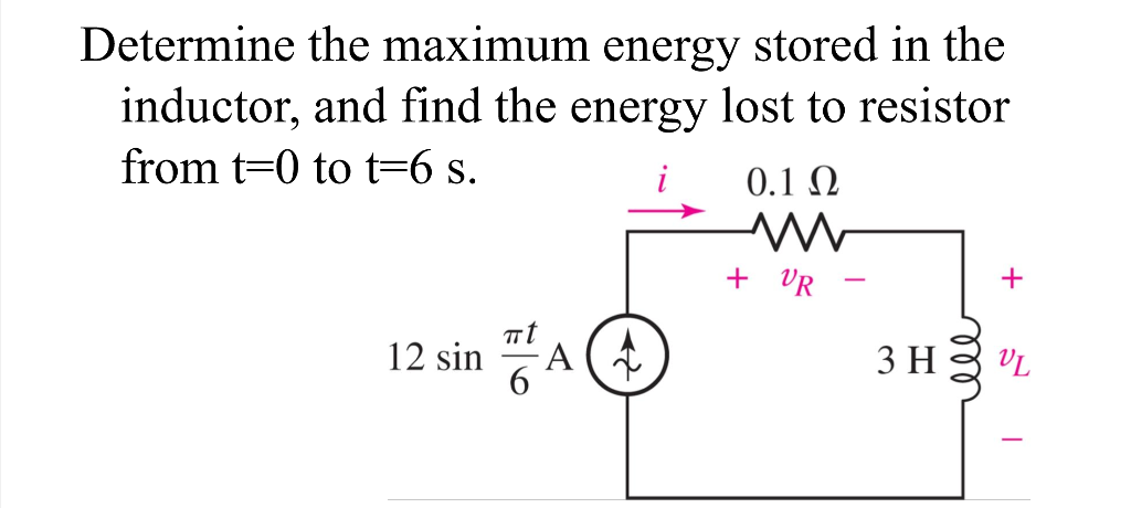Solved Determine the maximum energy stored in the inductor, | Chegg.com