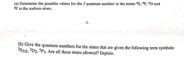 Solved (a) Determine the possible values for the J quantum | Chegg.com