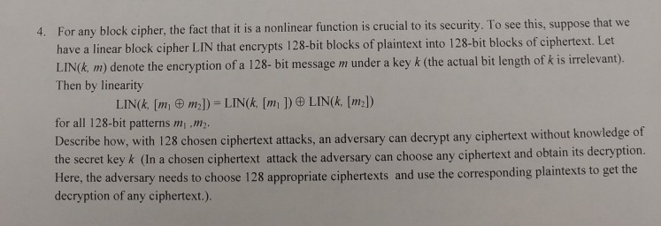 Solved For any block cipher, the fact that it is a nonlinear | Chegg.com