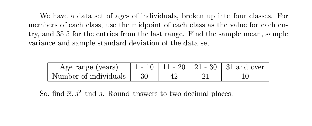Solved We have a data set of ages of individuals, broken up | Chegg.com