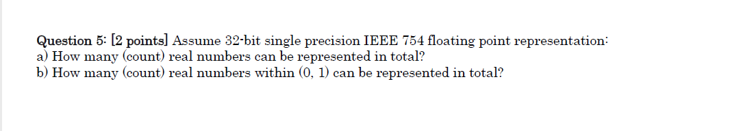 Solved Question 5: [2 points] Assume 32-bit single precision | Chegg.com