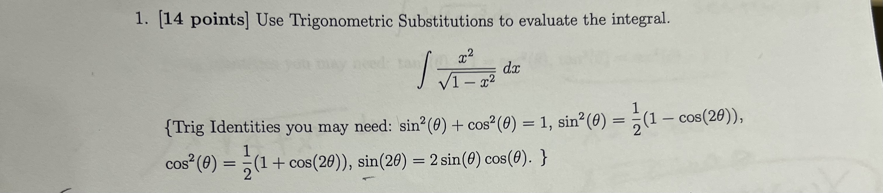 Solved 1. [14 points] Use Trigonometric Substitutions to | Chegg.com