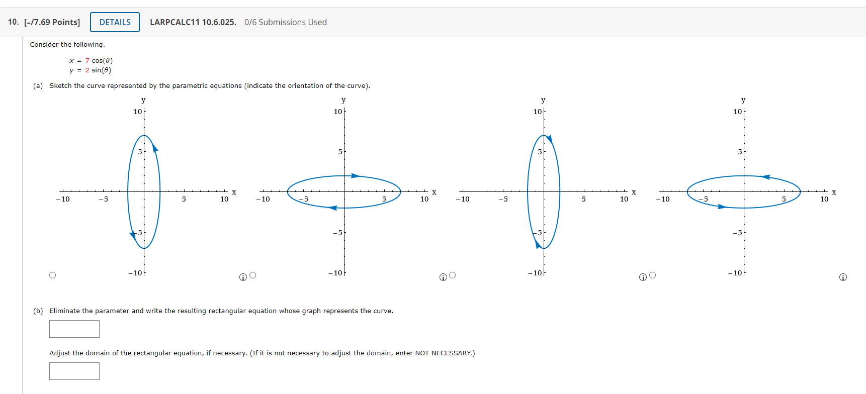 Solved Consider the following. x=7cos(θ)y=2sin(θ) (a) Sketch | Chegg.com
