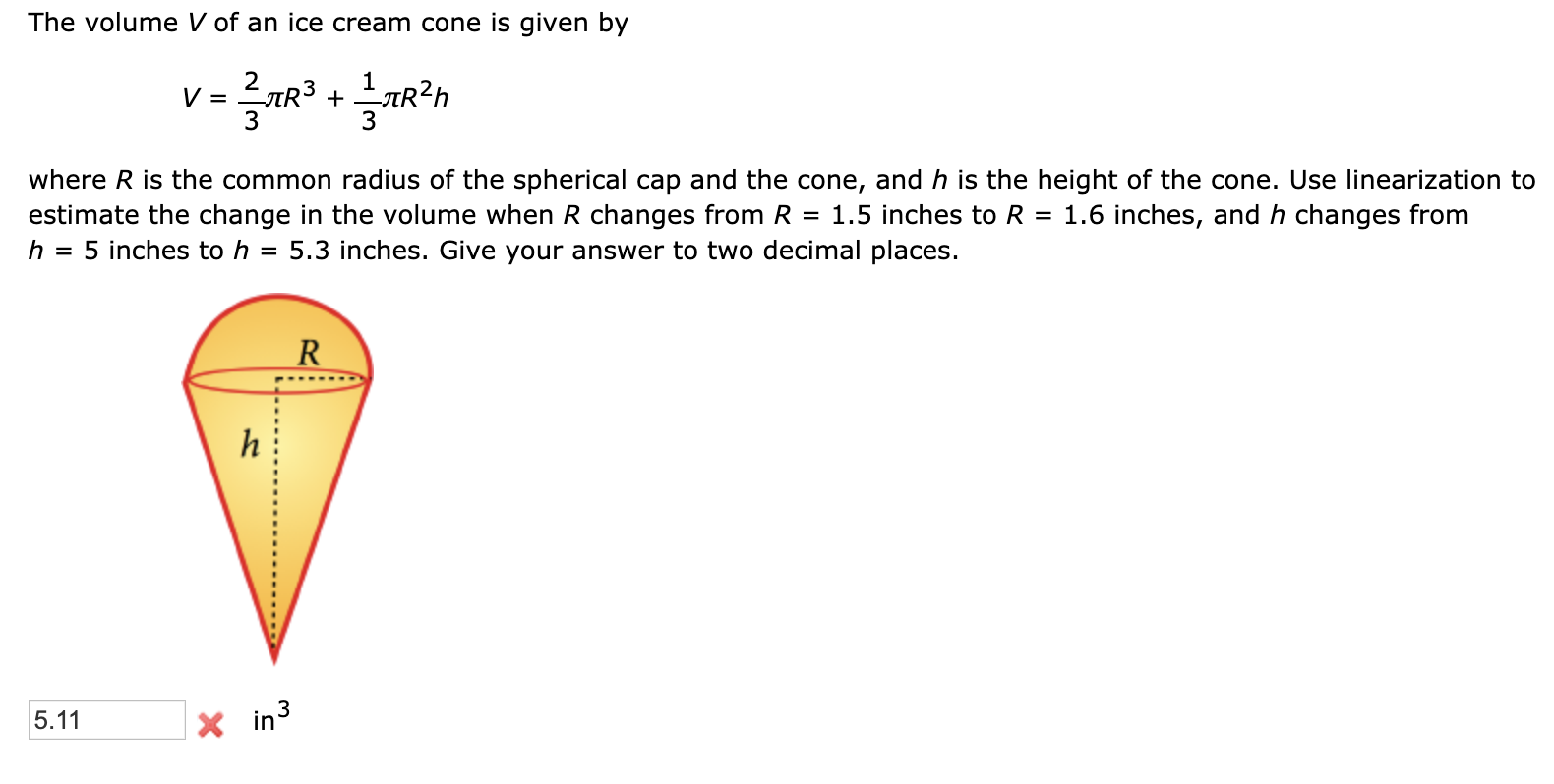 Solved The volume V of an ice cream cone is given by V = AR3 | Chegg.com