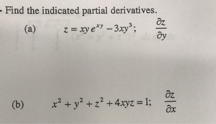 Solved Find the indicated partial derivatives. (a) z = xy | Chegg.com