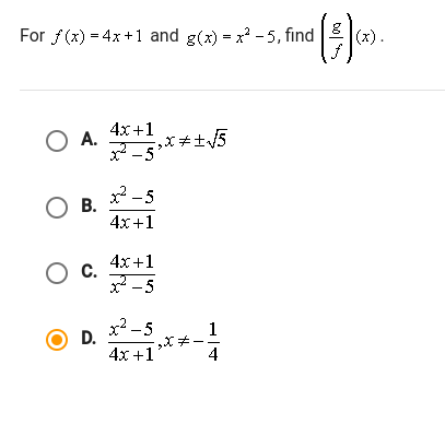 Solved For f(x) = 4x+1 and g(x) = x^2-5. find (g/f) (x) | Chegg.com