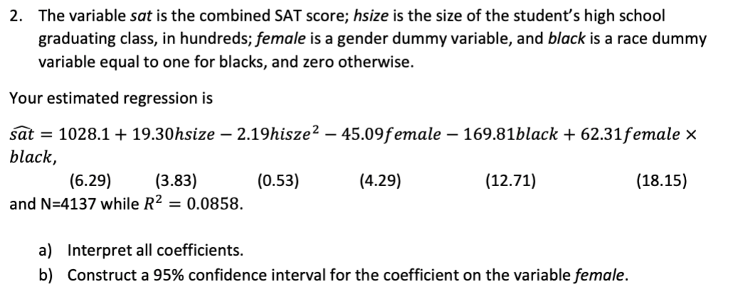 Solved 2. The variable sat is the combined SAT score; hsize | Chegg.com