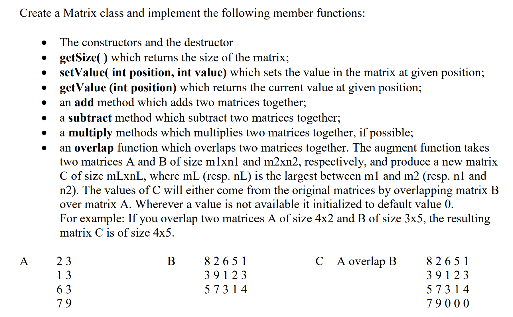 Solved Create a Matrix class and implement the following | Chegg.com