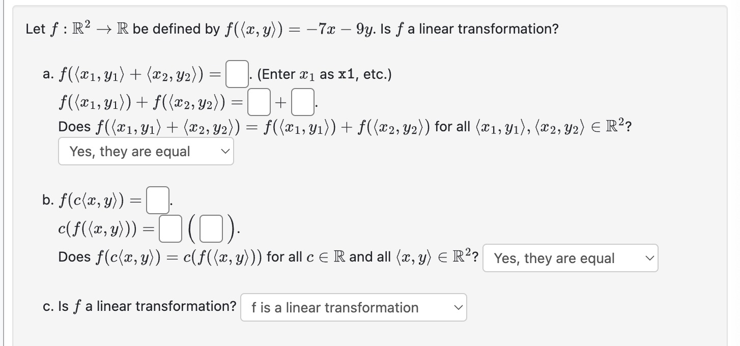 Solved Let f:R2→R ﻿be defined by f((:x,y:))=-7x-9y. ﻿Is f ﻿a | Chegg.com