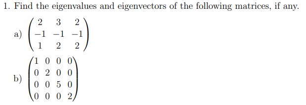 Solved 1. Find the eigenvalues and eigenvectors of the | Chegg.com