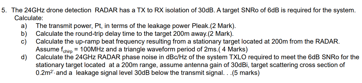 Solved 5. The 24GHz drone detection RADAR has a TX to RX | Chegg.com