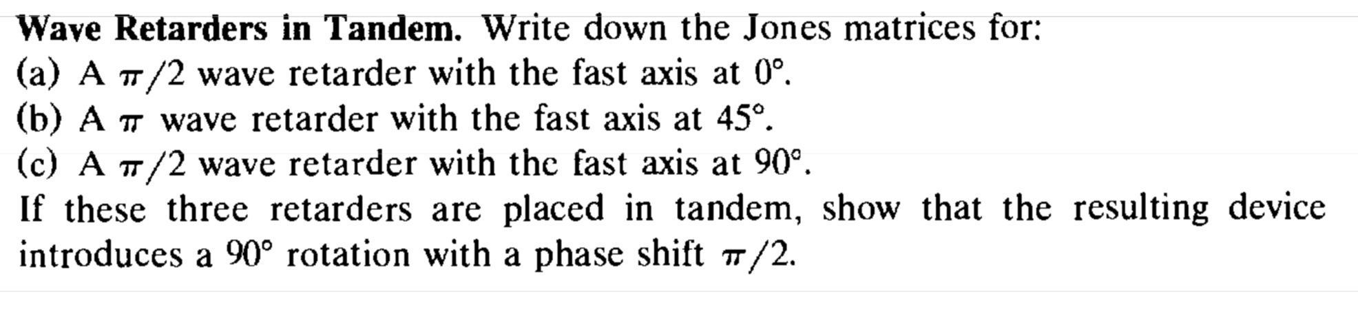 Solved Wave Retarders in Tandem. Write down the Jones | Chegg.com
