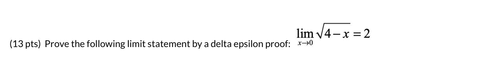Solved (13 ﻿pts) ﻿Prove the following limit statement by a | Chegg.com