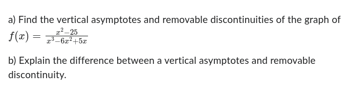 Solved A find The Vertical Asymptotes And Removable