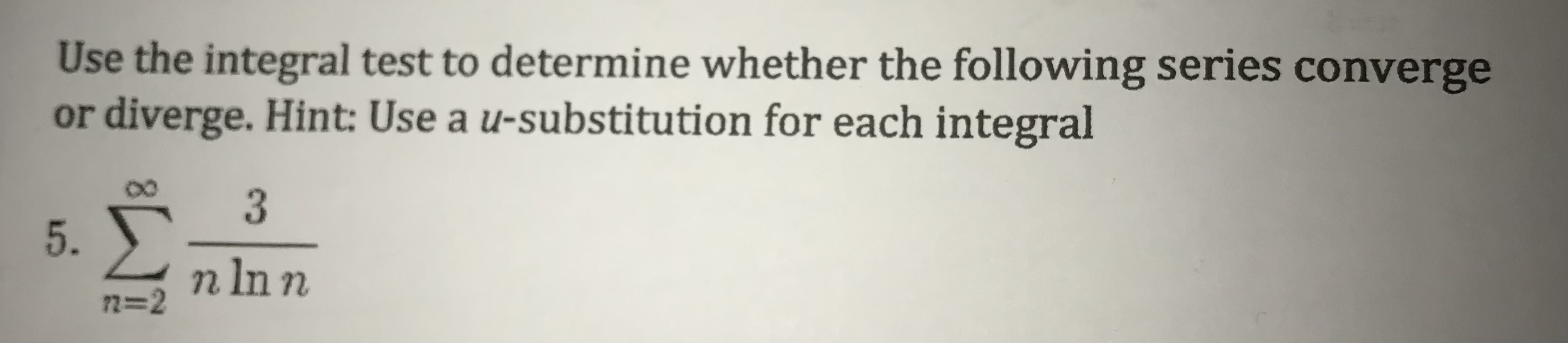 Solved Use the integral test to determine whether the | Chegg.com