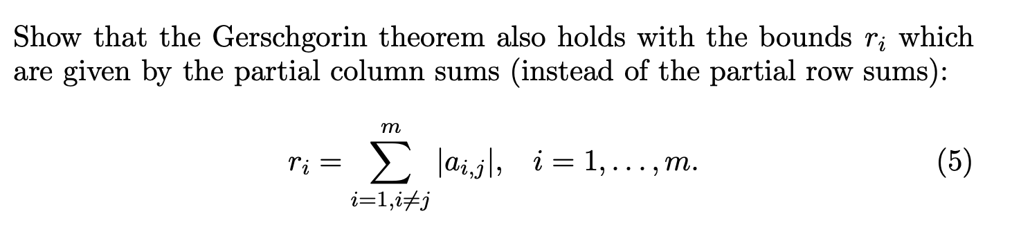 Solved Show that the Gerschgorin theorem also holds with the | Chegg.com
