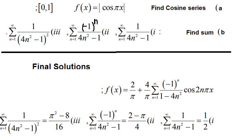Solved ;[0,1] f(x) = cos zx| Find Cosine series Find Cosine | Chegg.com