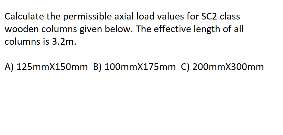 Solved Calculate the permissible axial load values for SC2 | Chegg.com