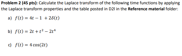 Solved Calculate the Laplace transform of the following time | Chegg.com