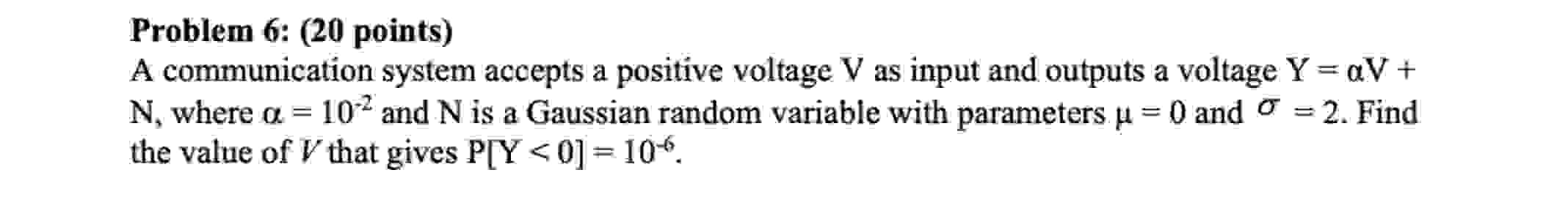 Solved Problem 6: (20 ﻿points)A communication system accepts | Chegg.com