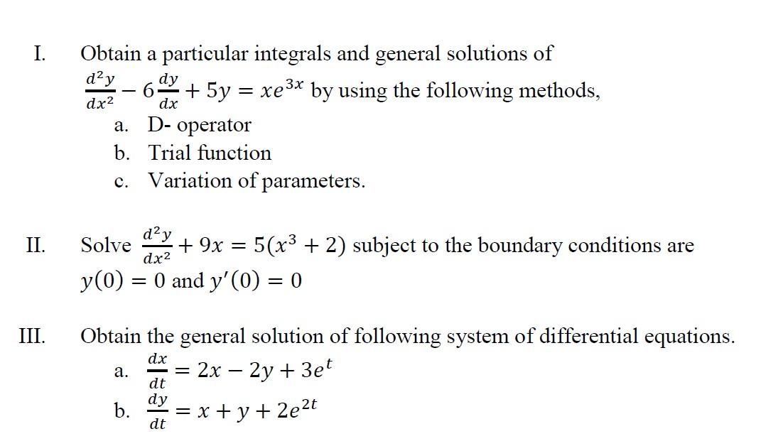 Solved I. dx Obtain a particular integrals and general | Chegg.com