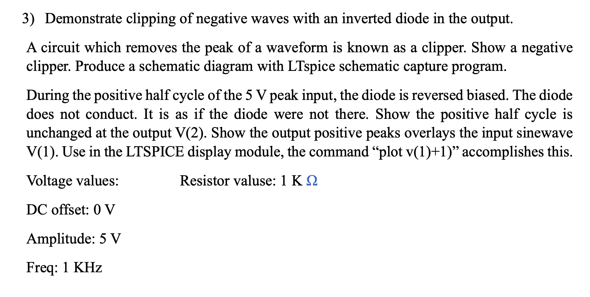 Solved 3) Demonstrate clipping of negative waves with an | Chegg.com