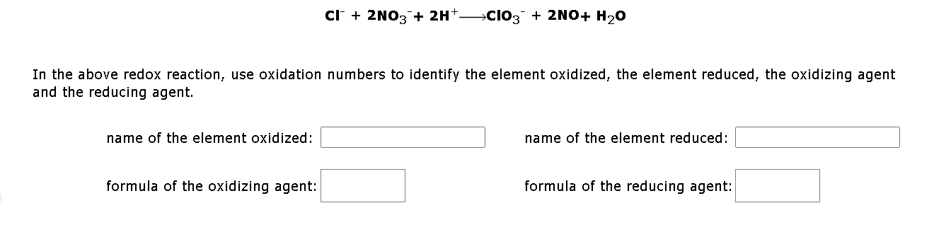 Solved Cl−+2NO3−+2H+ ClO3−+2NO+H2O In the above redox | Chegg.com