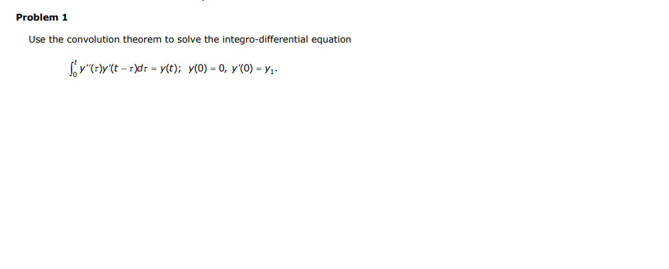 Solved Use The Convolution Theorem To Solve The