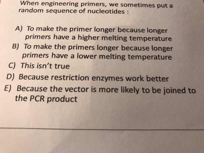 Solved When engineering primers, we sometimes put a random | Chegg.com
