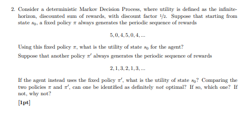 Solved 2. Consider a deterministic Markov Decision Process, | Chegg.com
