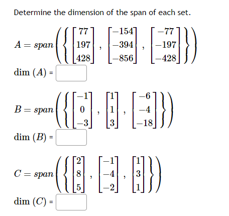 Solved Determine the dimension of the span of each set. | Chegg.com