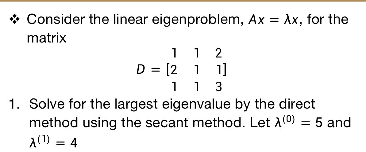 Solved Consider the linear eigenproblem, Ax=λx, for the | Chegg.com