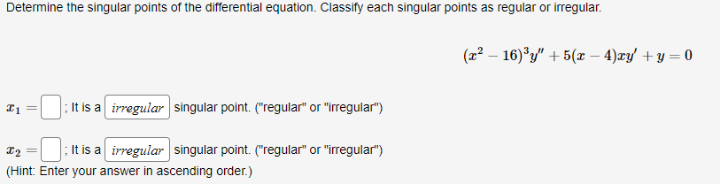 Solved Determine the singular points of the differential | Chegg.com