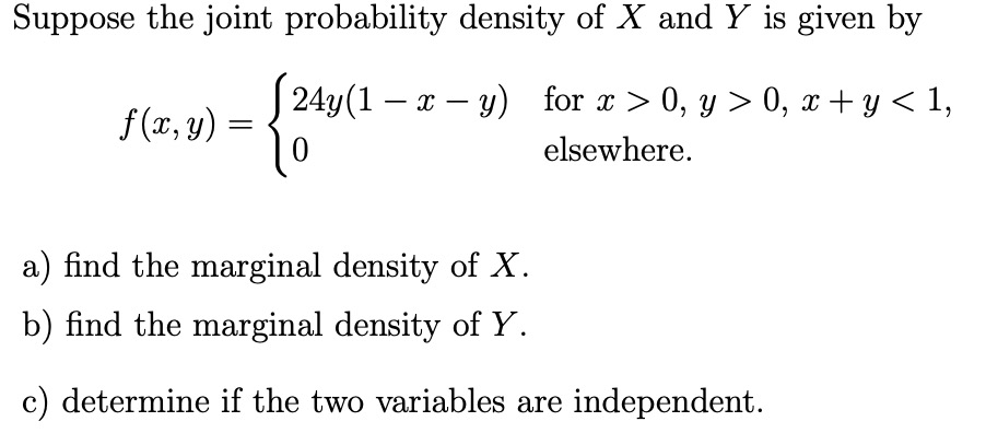 Solved Suppose the joint probability density of X and Y is | Chegg.com